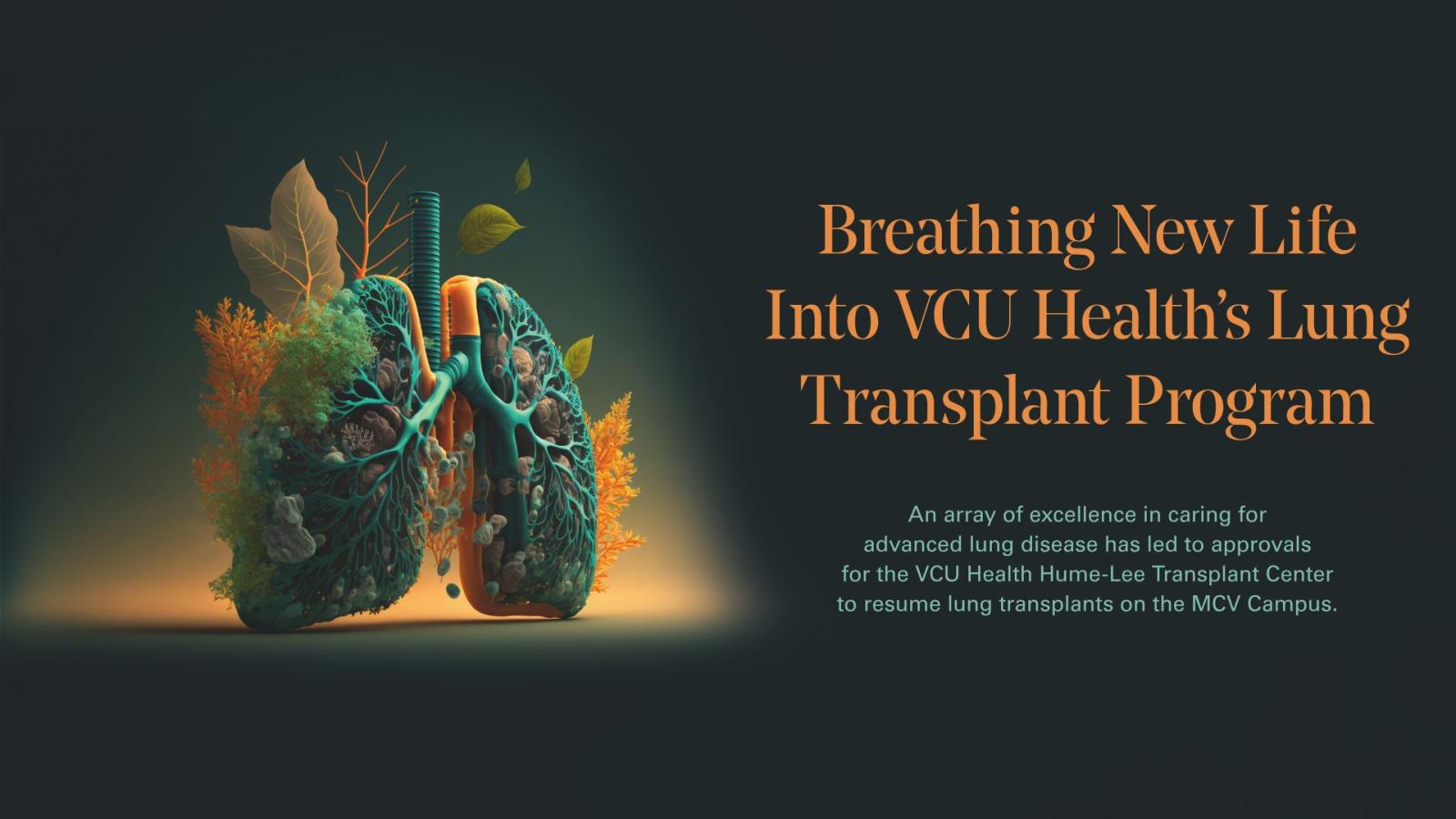 Breathing New Life Into VCU Health’s Lung Transplant Program | Medical College of Virginia ...
